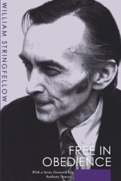 William Stringfellow, Free in Obedience – Part II